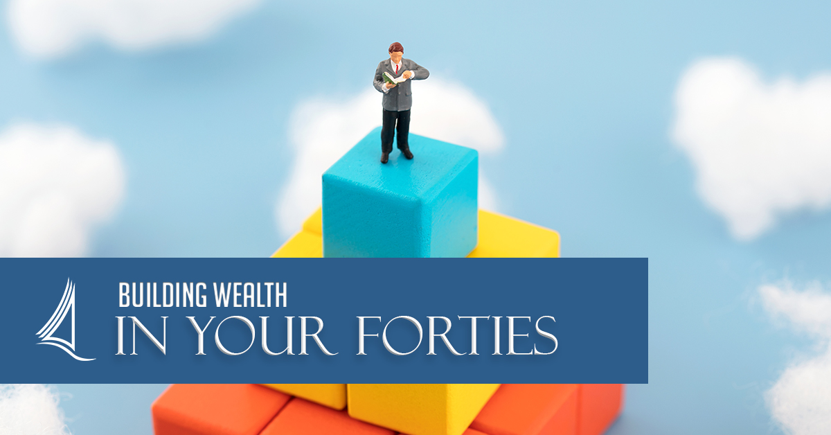 Building Wealth Across the Decades: Financial Planning Priorities for ...